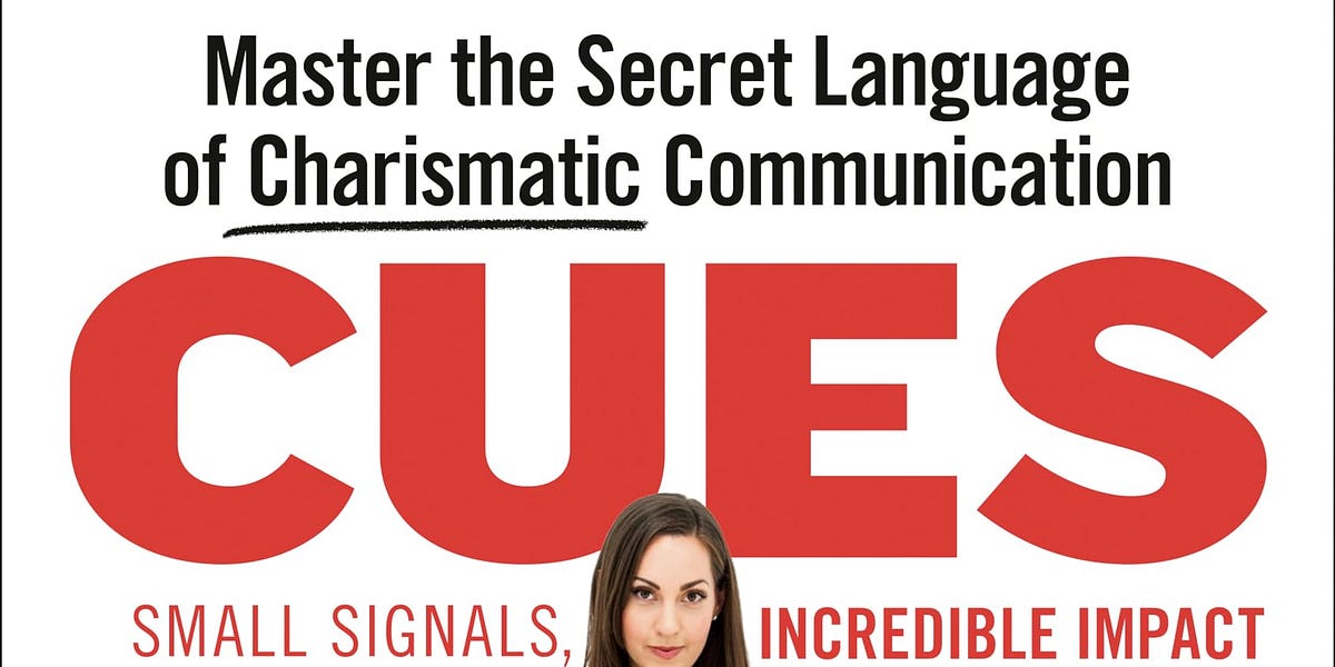 Notes from “Cues”, by Vanessa Van Edwards