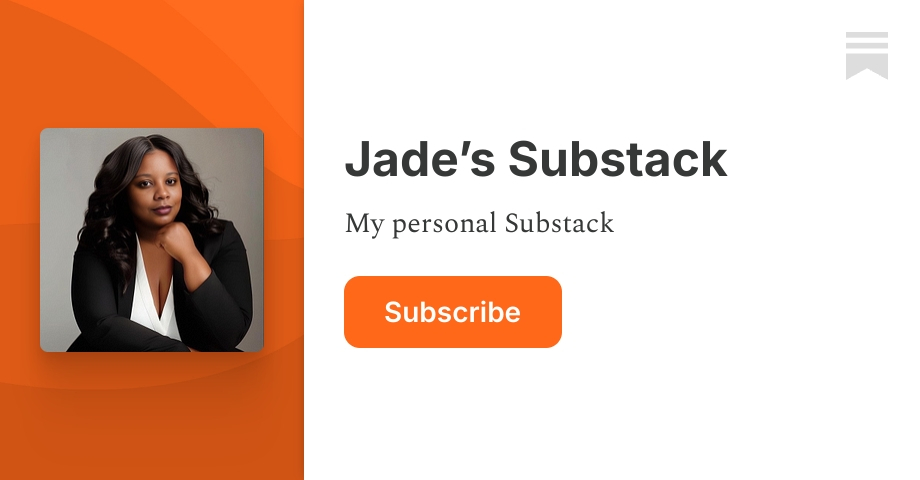 Jade’s Substack | Jade Sheri Howard | Substack