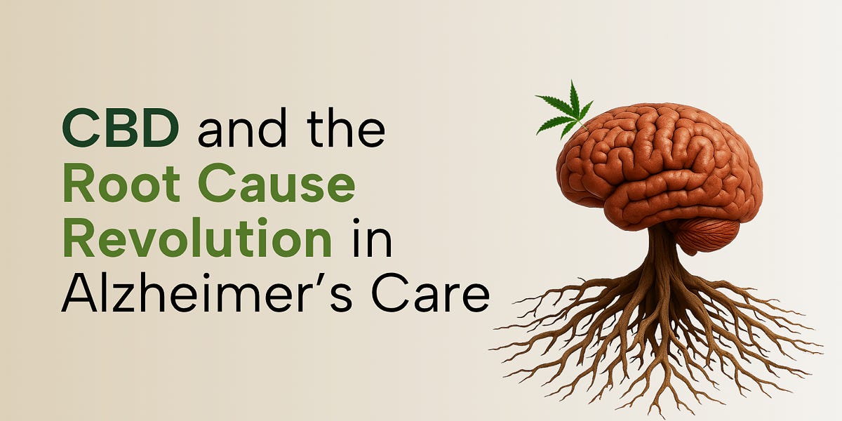 CBD and the Root Cause Revolution in Alzheimer’s Care