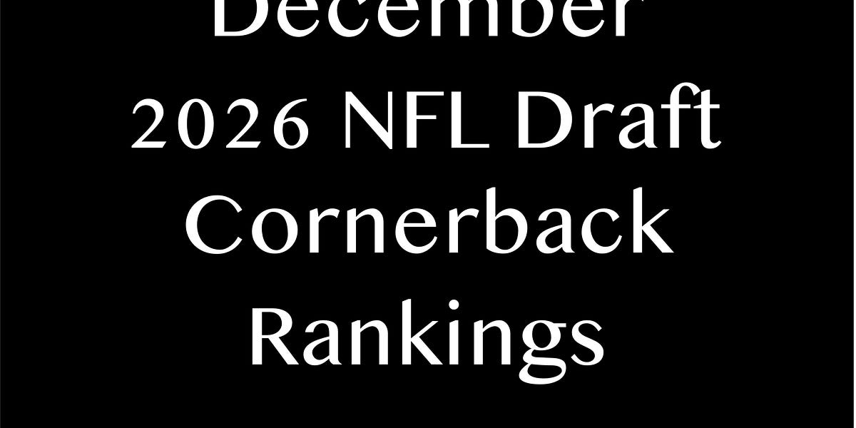 December 2026 NFL Draft Cornerback Rankings