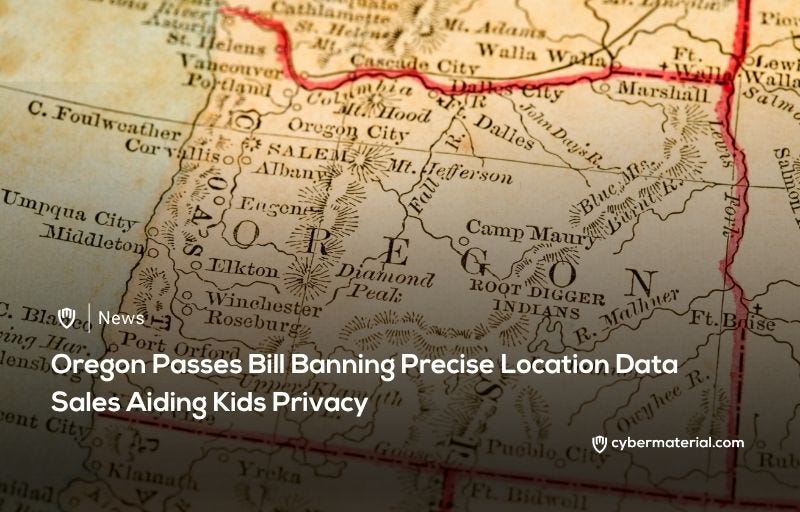 Oregon Has Passed a New Data Privacy Law - CyberMaterial