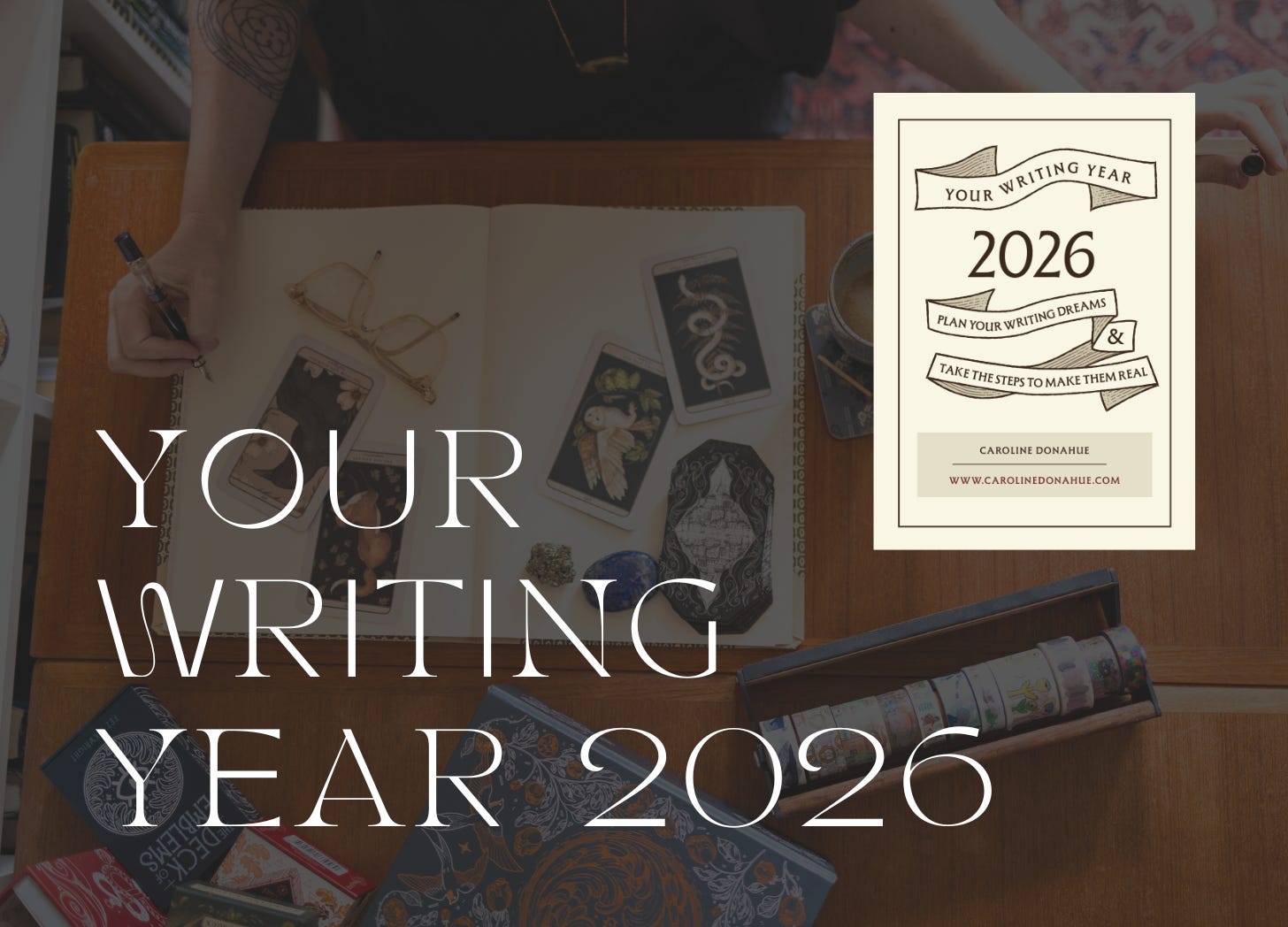 Your Writing Year 2026 - by Caroline Donahue