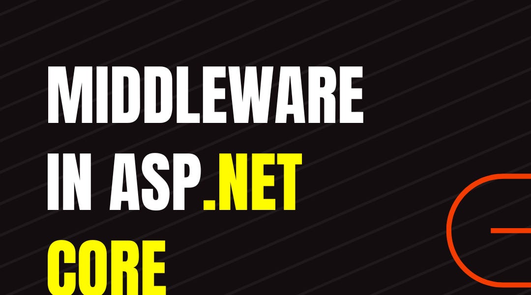 Middleware in ASP.NET Core Explained with Examples