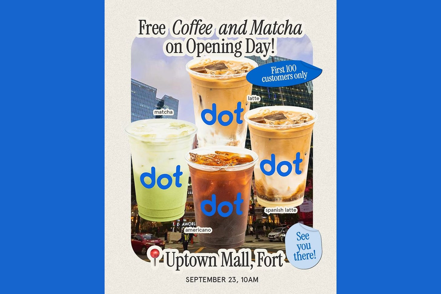 Dot Coffee to give away free drinks for 1st 100 customers at Uptown ...