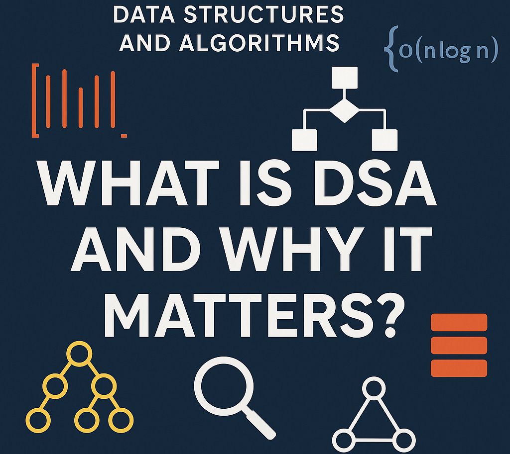 What is DSA and Why It Matters? (2025 Edition)