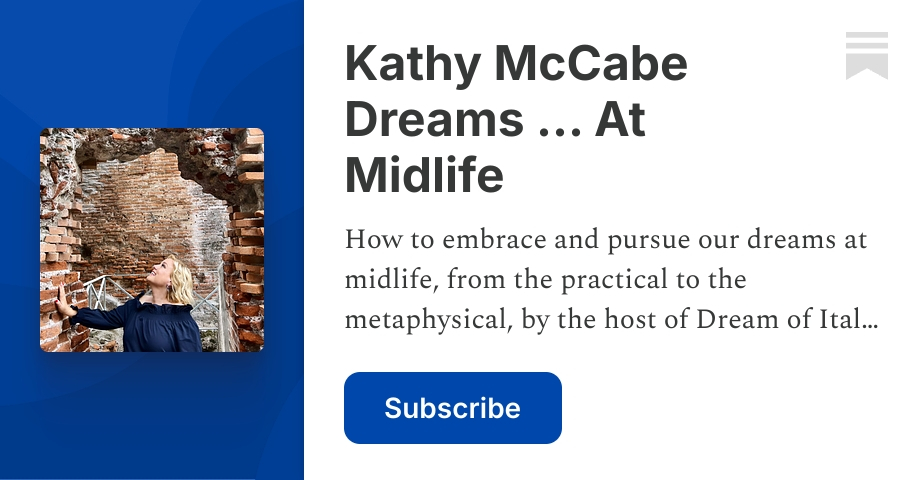 Kathy McCabe Dreams ... At Midlife | Substack