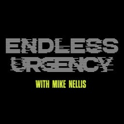 Endless Urgency with Mike Nellis | Substack