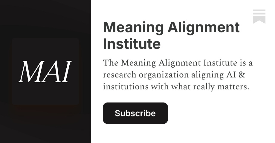 Meaning Alignment Institute | Joe Edelman | Substack