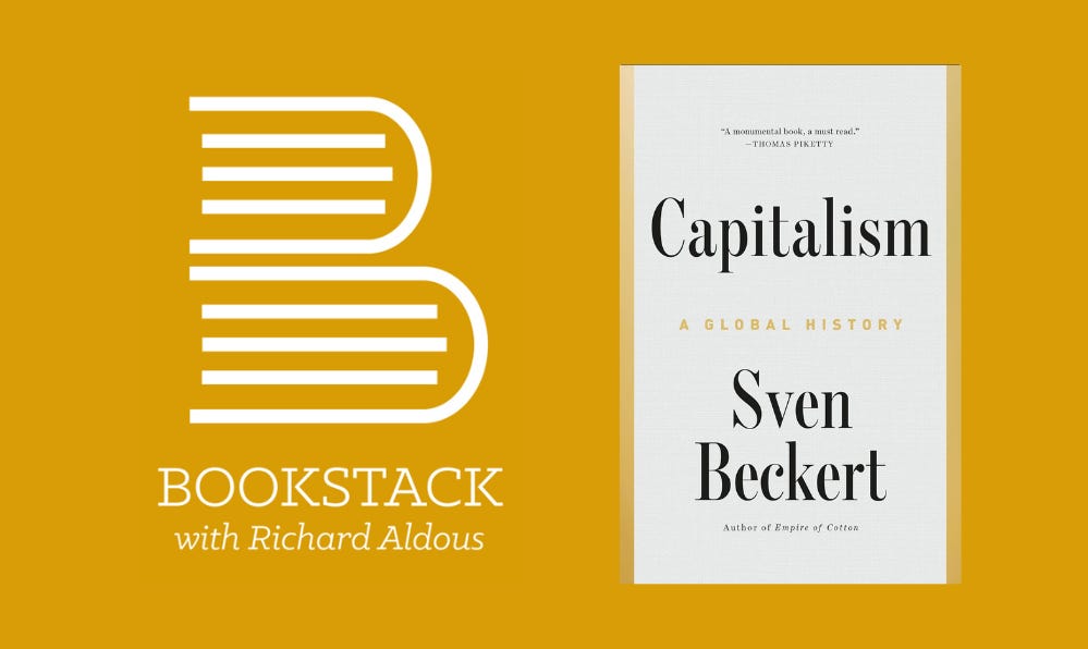 Episode 175: Sven Beckert on Capitalism - by Richard Aldous
