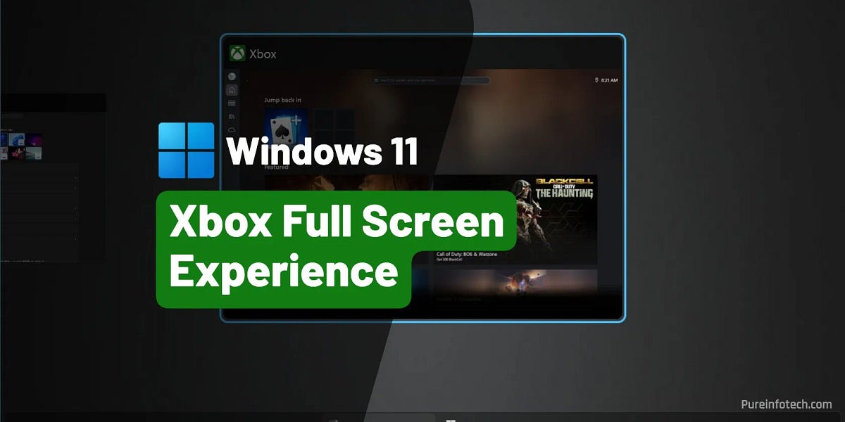 Windows 11 Oct. update and enable Xbox FSE