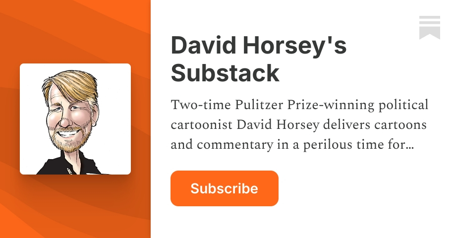 David Horsey's Substack | Substack