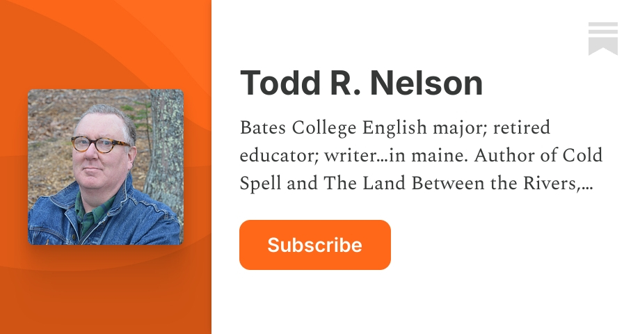Todd R. Nelson | Substack