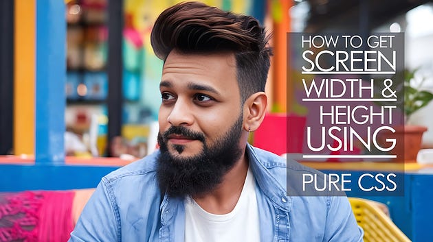 How to Get Screen Width & Height Without JavaScript Using Pure CSS
