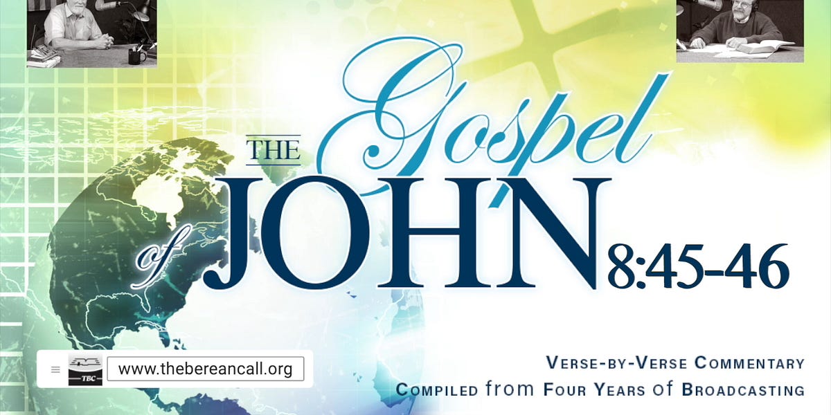 John 8:45-46 - A Verse by Verse Study with Dave Hunt and T. A. McMahon