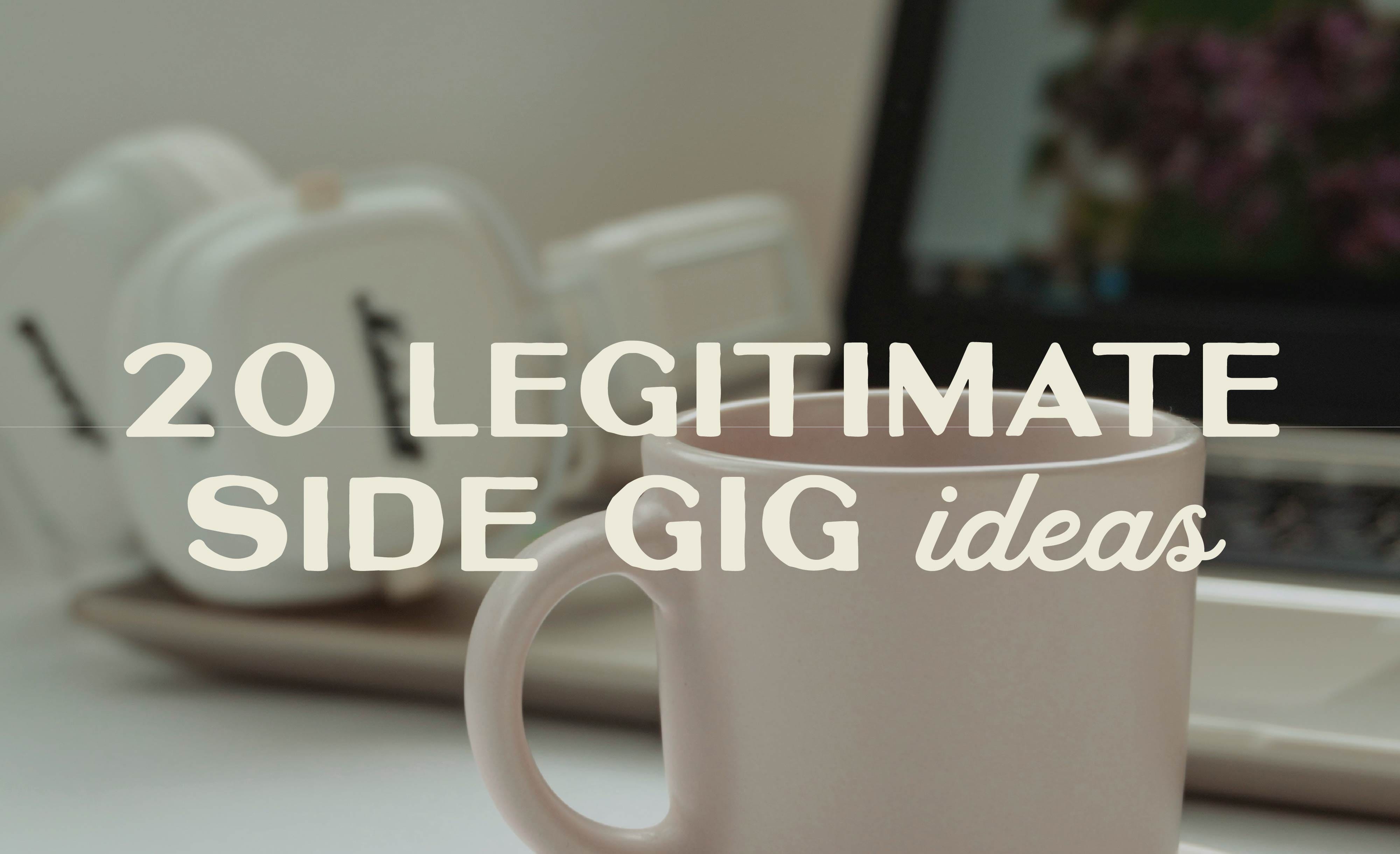 Need Extra Cash? Here are 20 Legitimate Side Gig Ideas