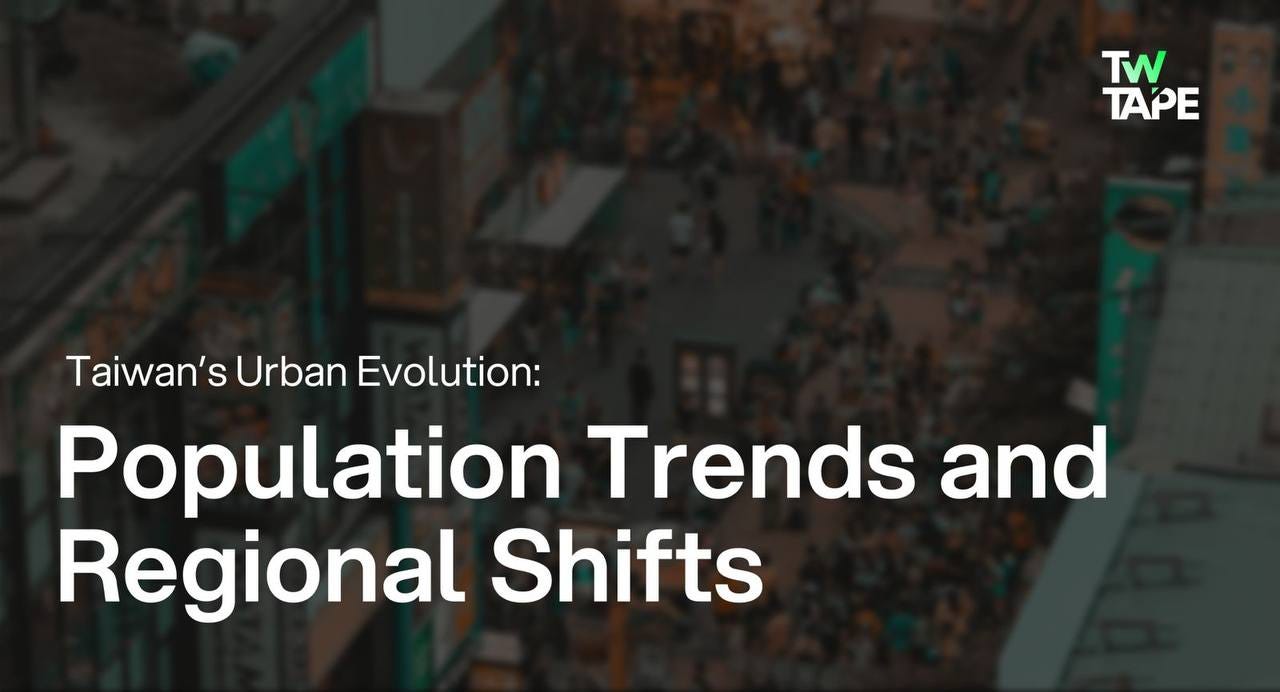 Taiwan’s Urban Evolution: Population Trends and Regional Shifts