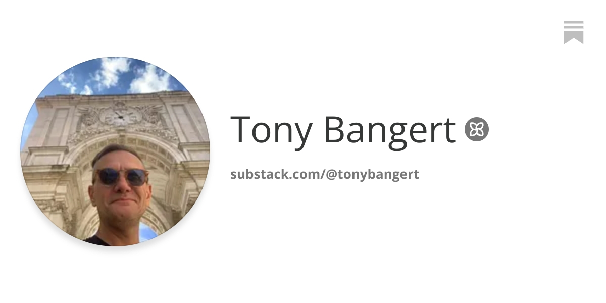 Tony Bangert | Substack