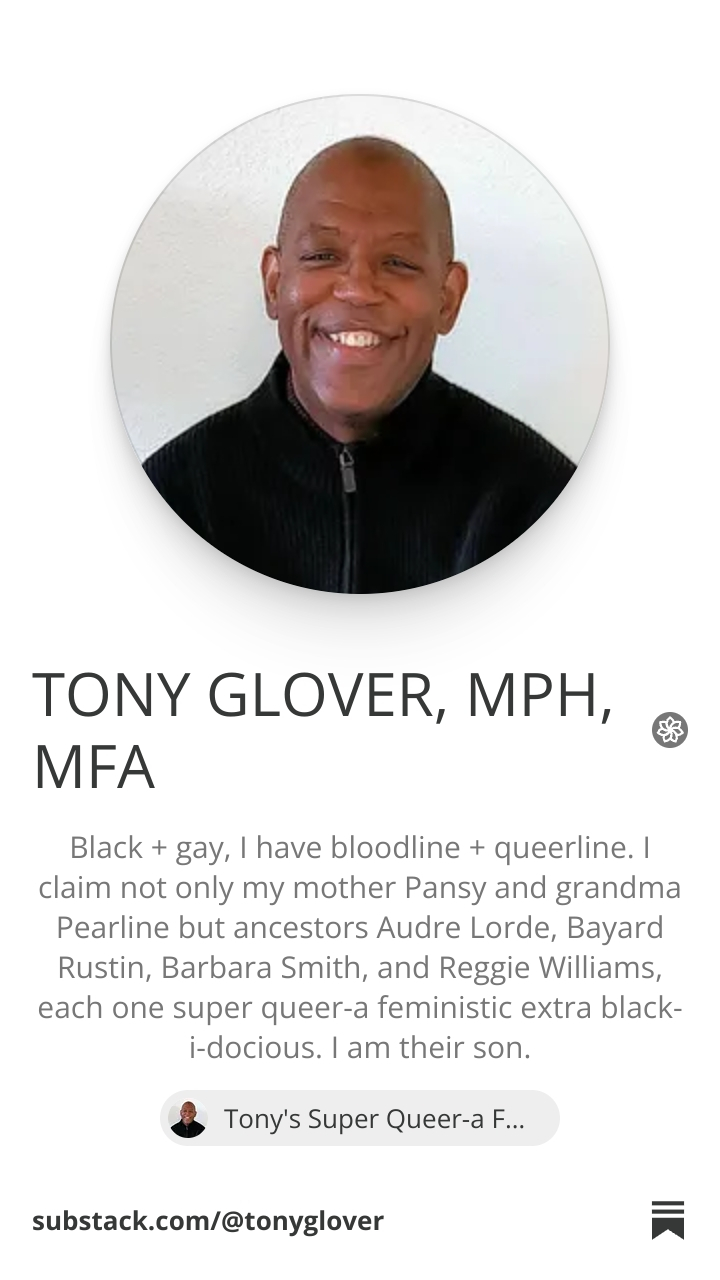TONY GLOVER, MPH, MFA | Substack