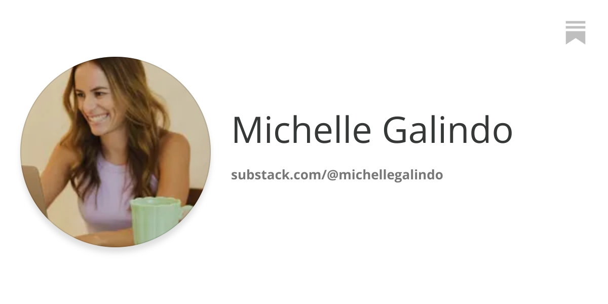 Michelle Galindo | Substack