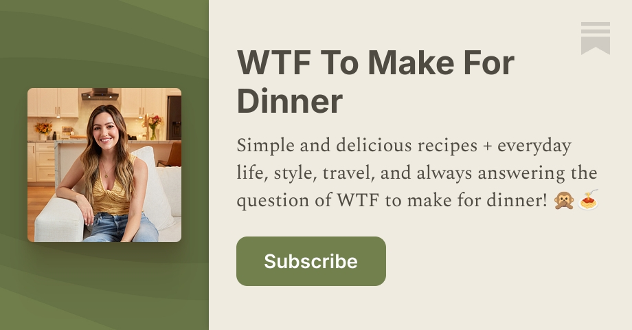 WTF To Make For Dinner | Erin O'Brien | Substack