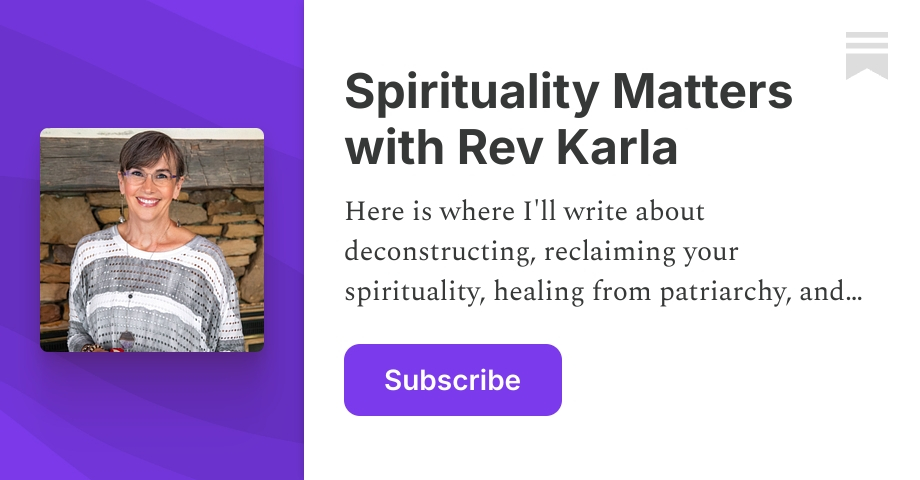 Spirituality Matters with Rev Karla | RevKarla | Substack