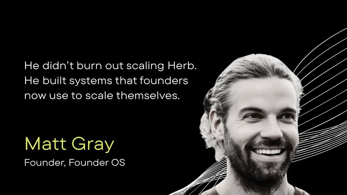 The Founder Who Scaled Herb to $14M, Then Built Founder OS