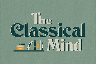 The Classical Mind | Fr. Wesley Walker | Substack