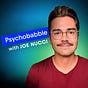 Psychobabble | Joe Nucci | Substack