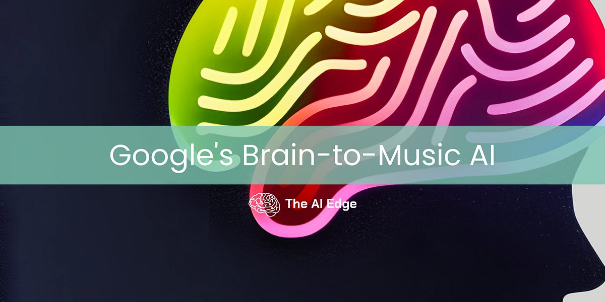 Google Presents Brain-to-Music AI - by Rohit Akiwatkar