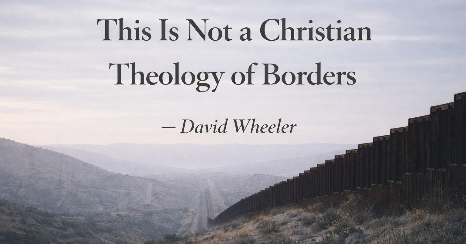 This Is Not a Christian Theology of Borders