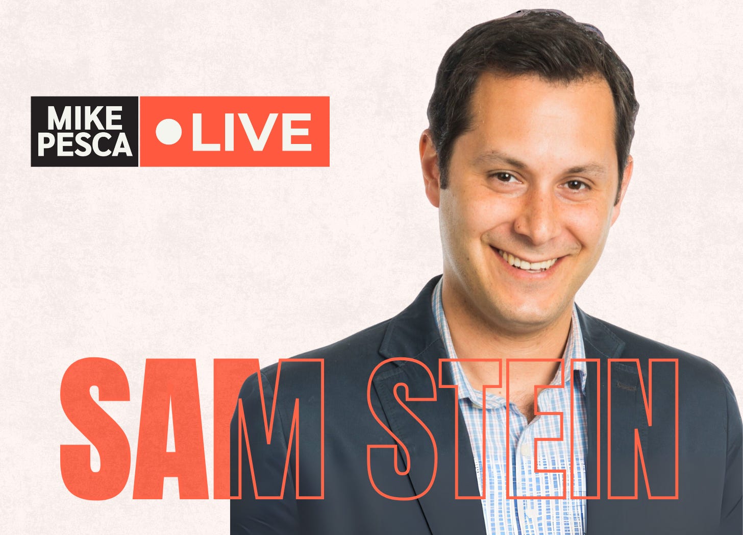 Mike Pesca x Sam Stein LIVE - Mike Pesca