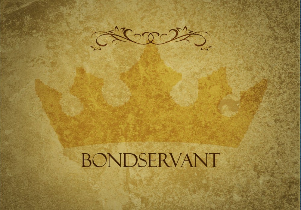 What does it mean to be a Bondservant of Christ