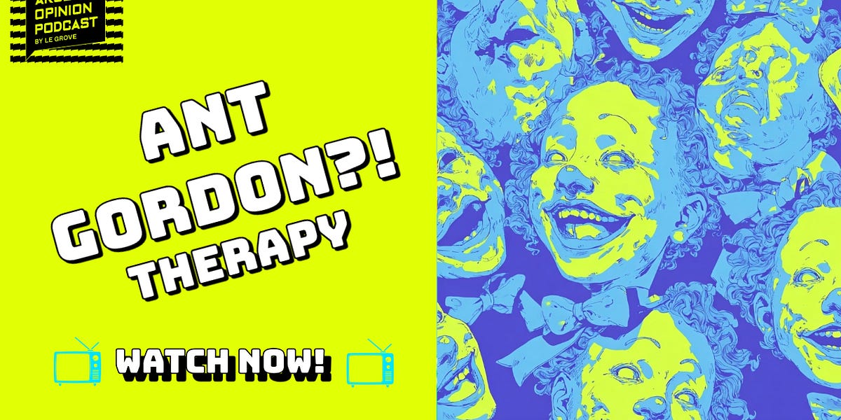 THERAPY SESSION | ANT GORDON AGAIN?! - by Pedro - LE GROVE