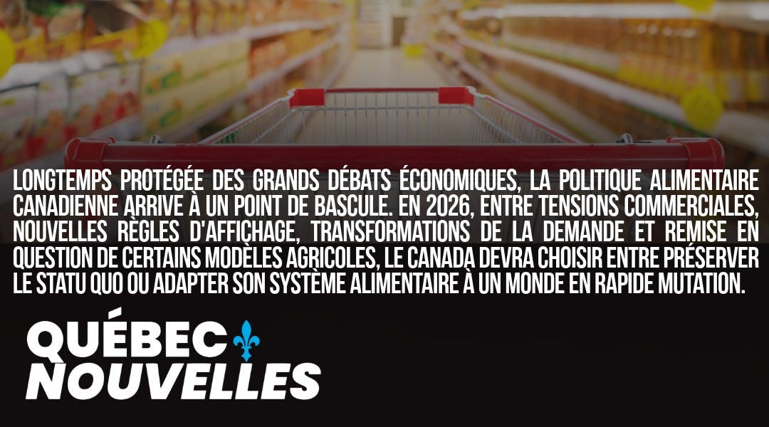 Pourquoi 2026 forcera un virage dans la politique alimentaire canadienne