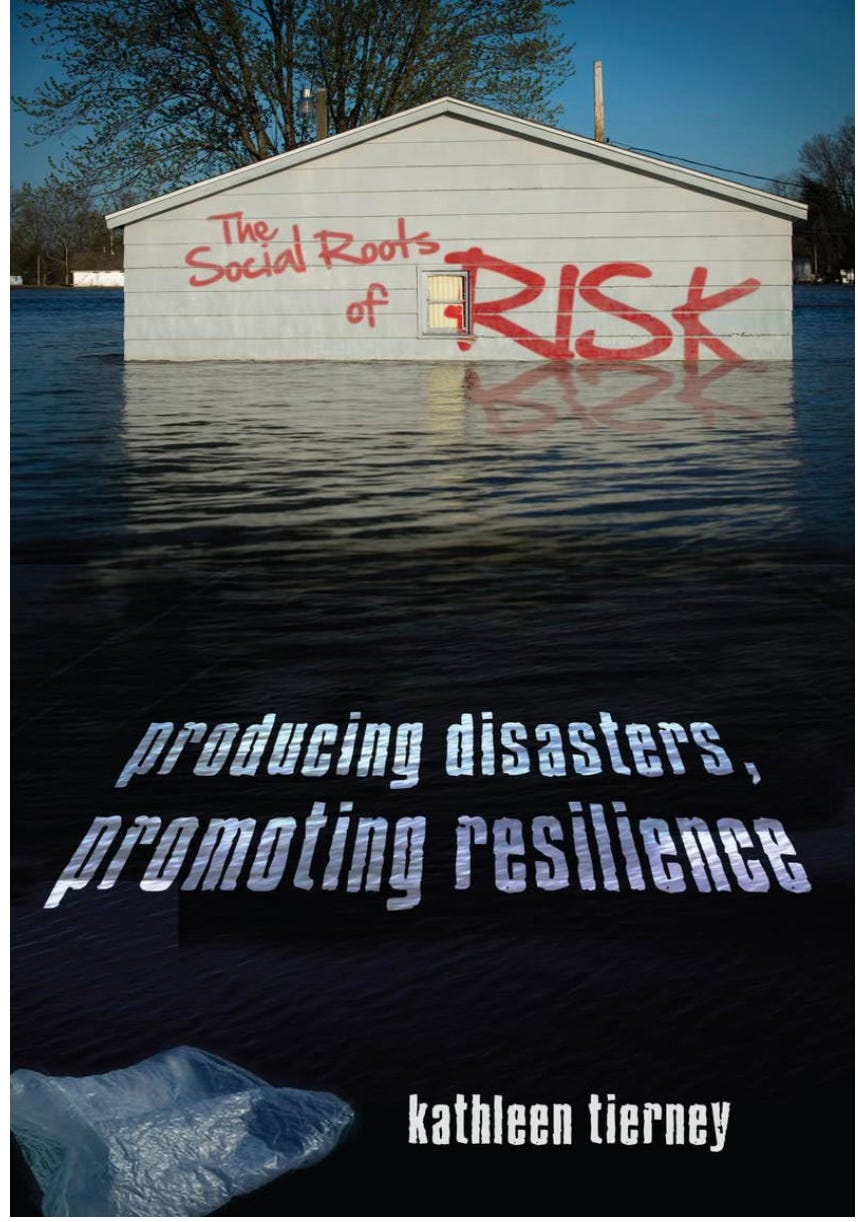 Kathleen Tierney | The Social Roots of Risk: Producing Disasters ...