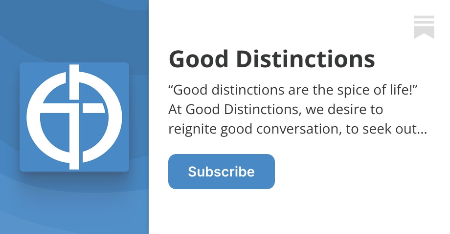 Good Distinctions | Will Wright | Substack