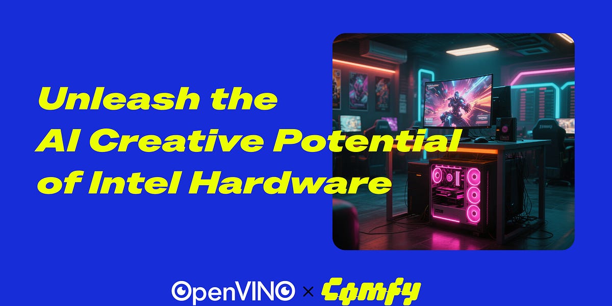 Intel OpenVINO Joins Forces with ComfyUI to Enhance AI Creation Efficiency