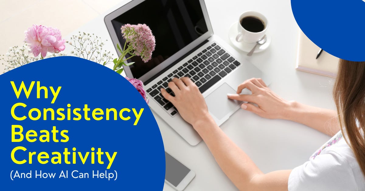 Why Consistency Beats Creativity (And How AI Can Help)