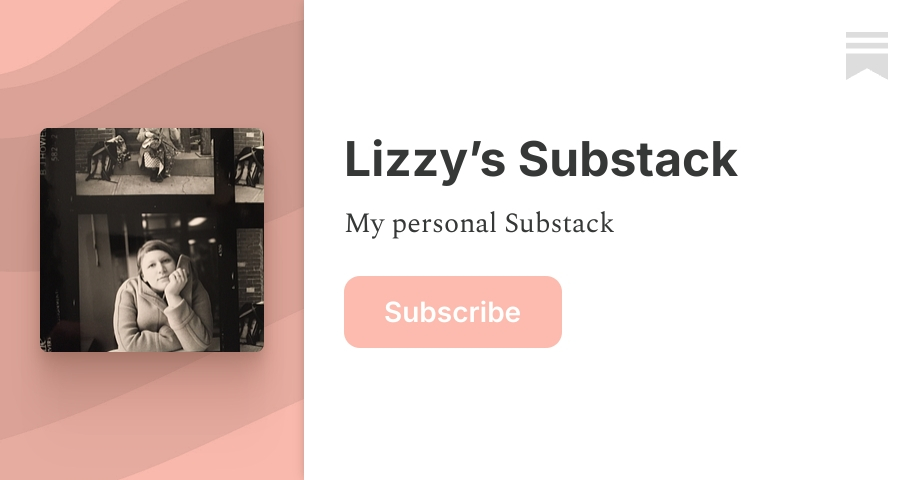 Lizzy’s Substack | Lizzy House | Substack
