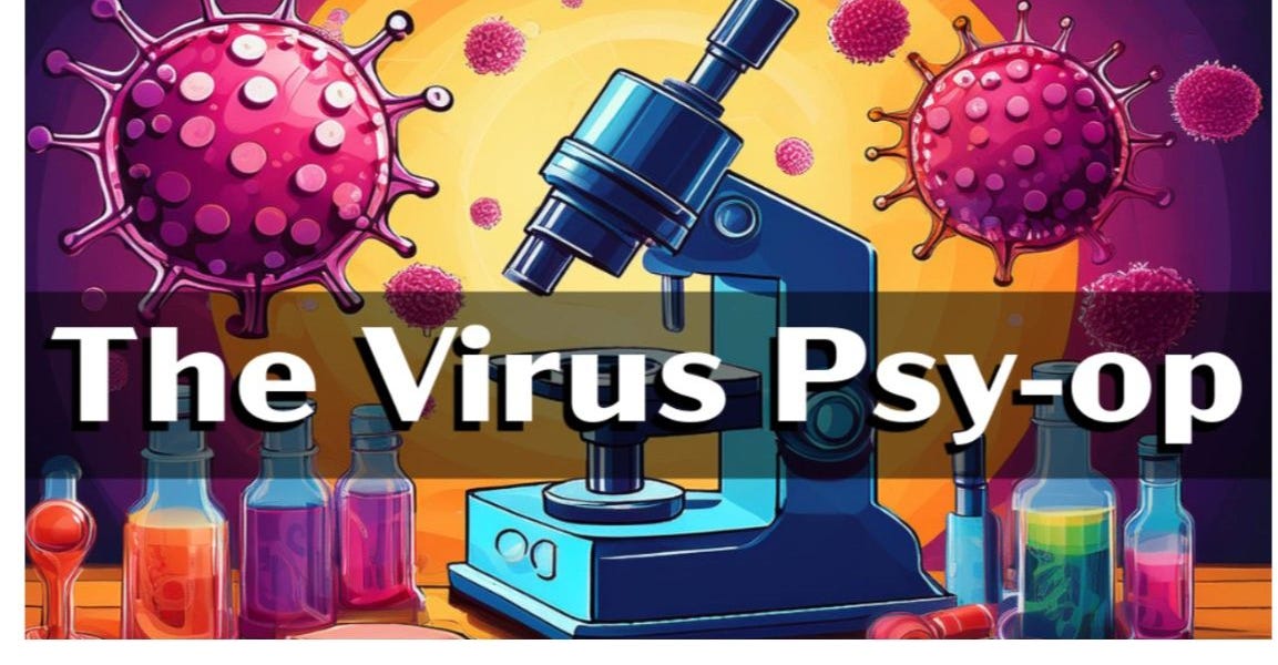 The Virus Psy-op - Why They Lie About Viruses
