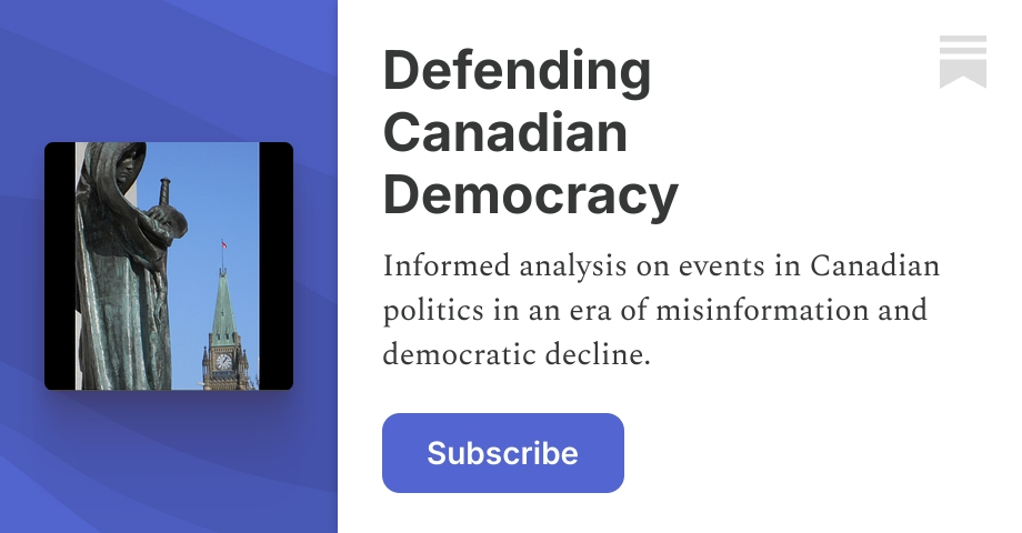 Defending Canadian Democracy | Emmett Macfarlane | Substack