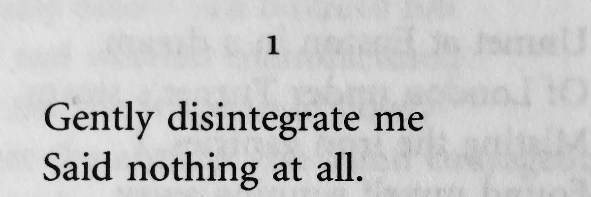 gently disintegrate me