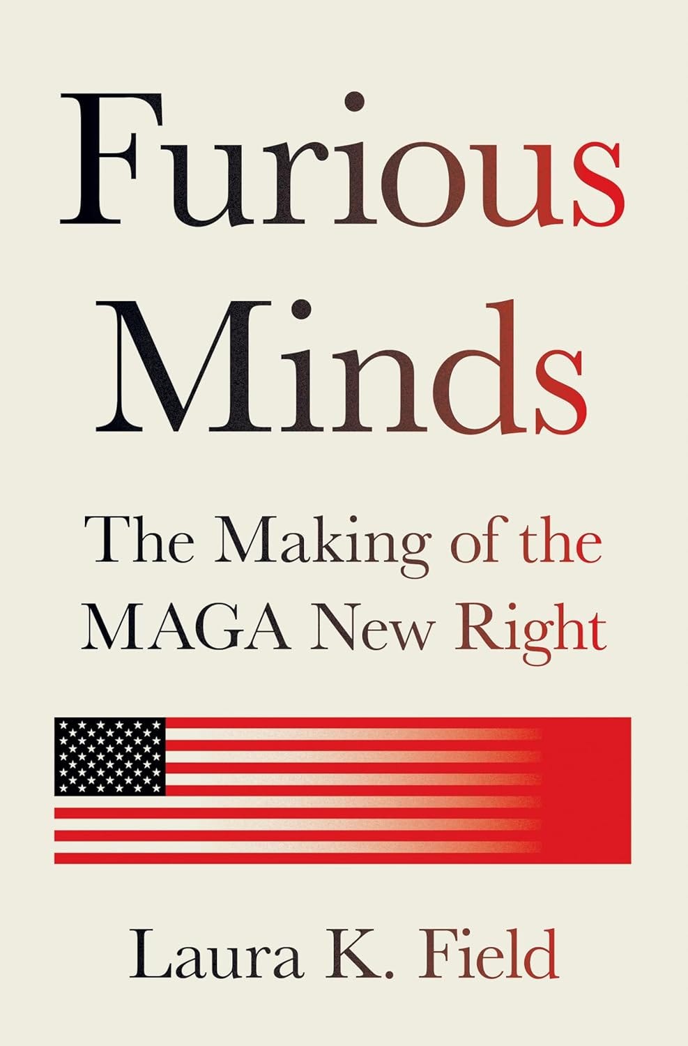"Furious Minds": The Intellectuals of the MAGA Movement