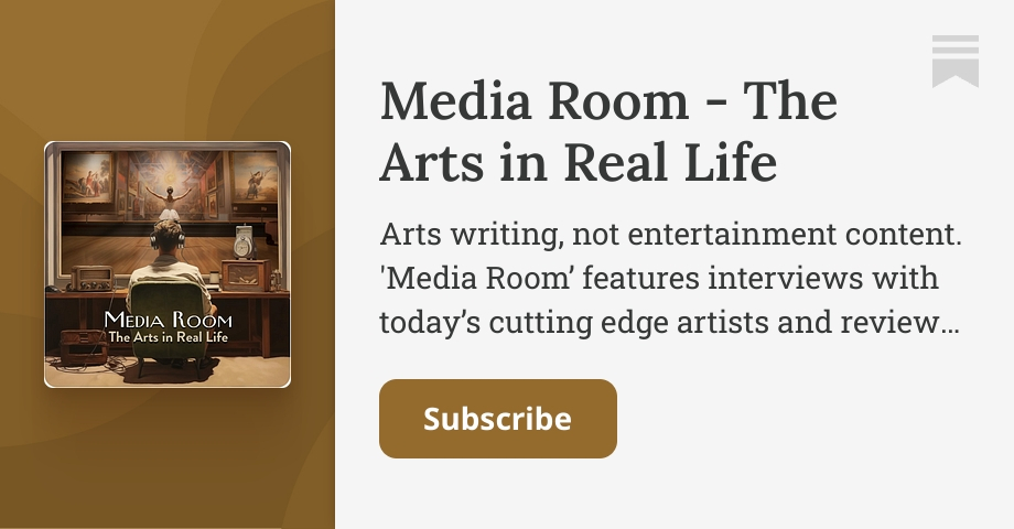 Media Room - The Arts in Real Life | Frank Housh | Substack