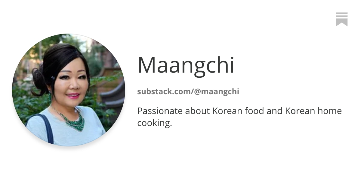Maangchi | Substack