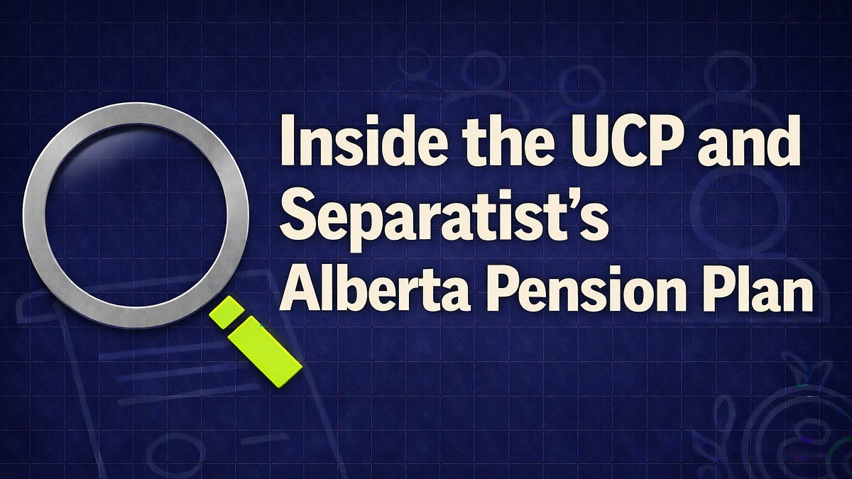 UCP and Separatists Share Same Alberta Pension Plan