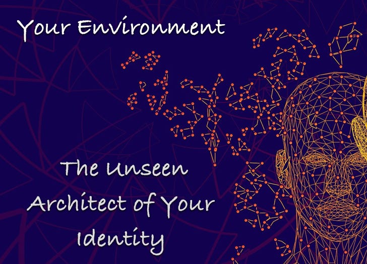 Psychology of Actions: Your Environment - The Unseen Architect of Your ...