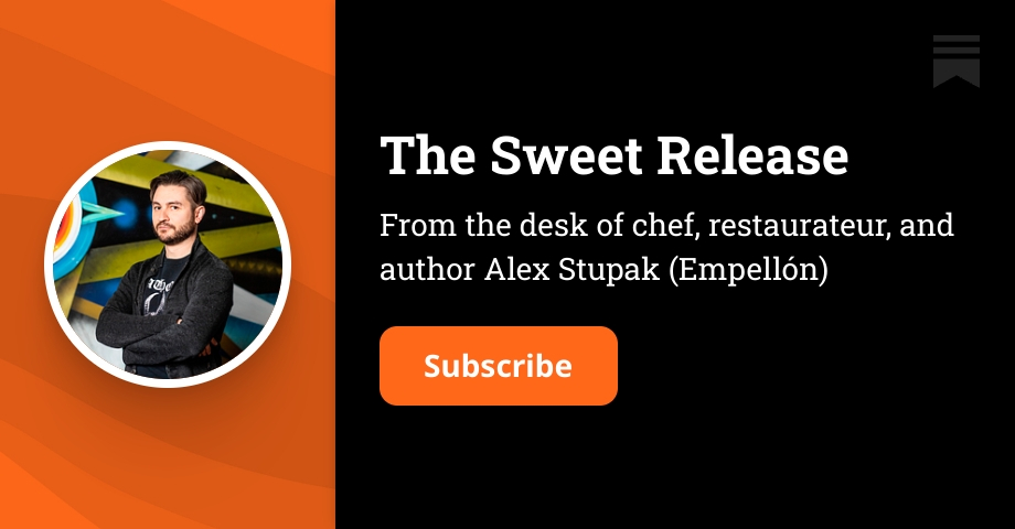 The Sweet Release | Alex Stupak | Substack