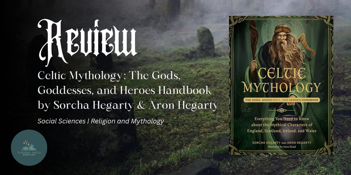 [Book Review] 'Celtic Mythology: The Gods, Goddesses, and Heroes ...