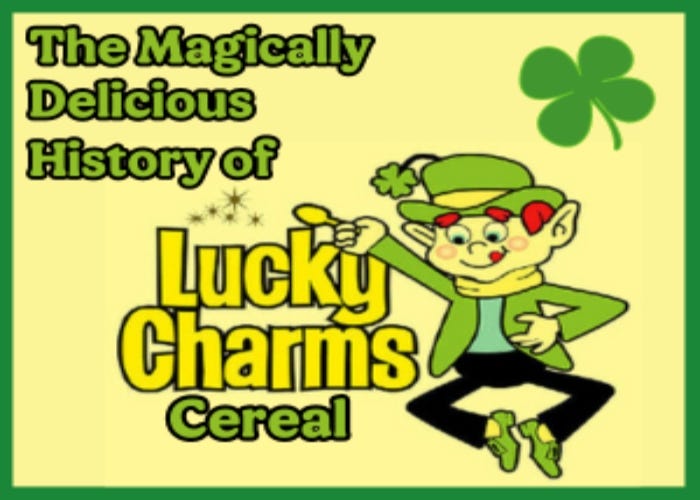 The Magically Delicious History of Lucky Charms Cereal